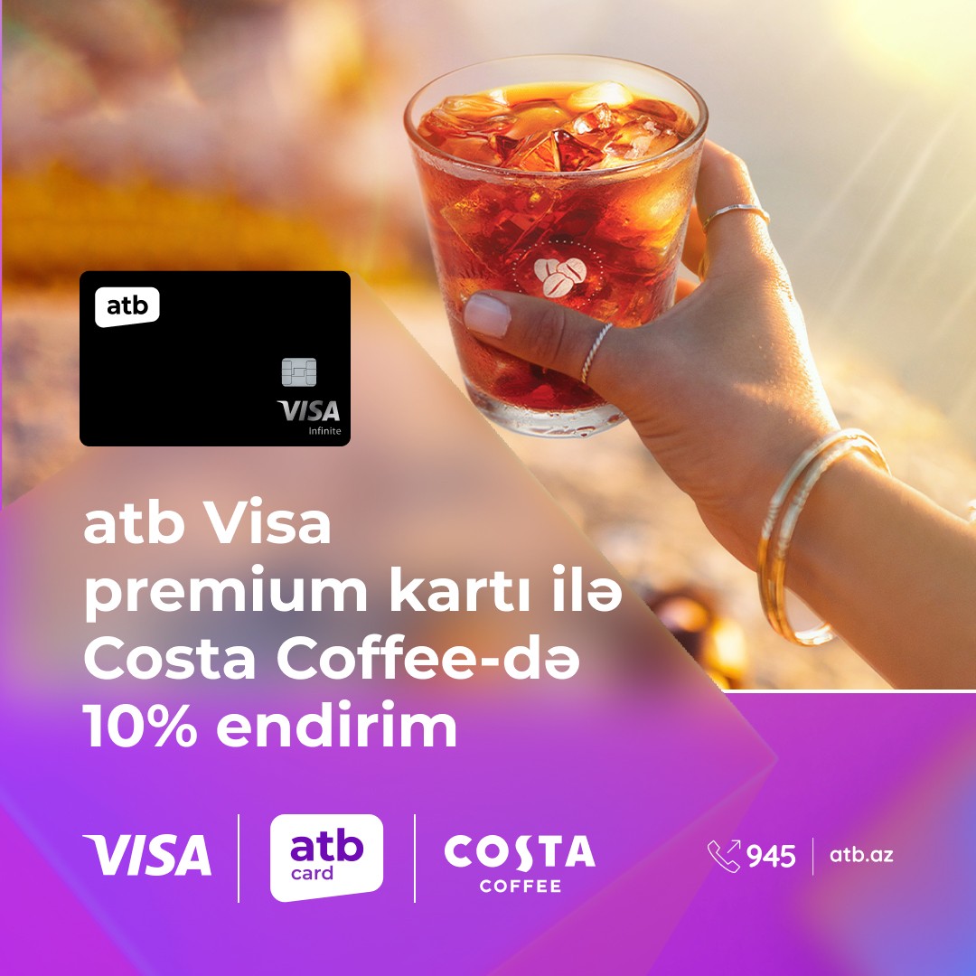 atb premium Visa kartla Costa Coffee-də endirimlər! - Azər Türk Bank