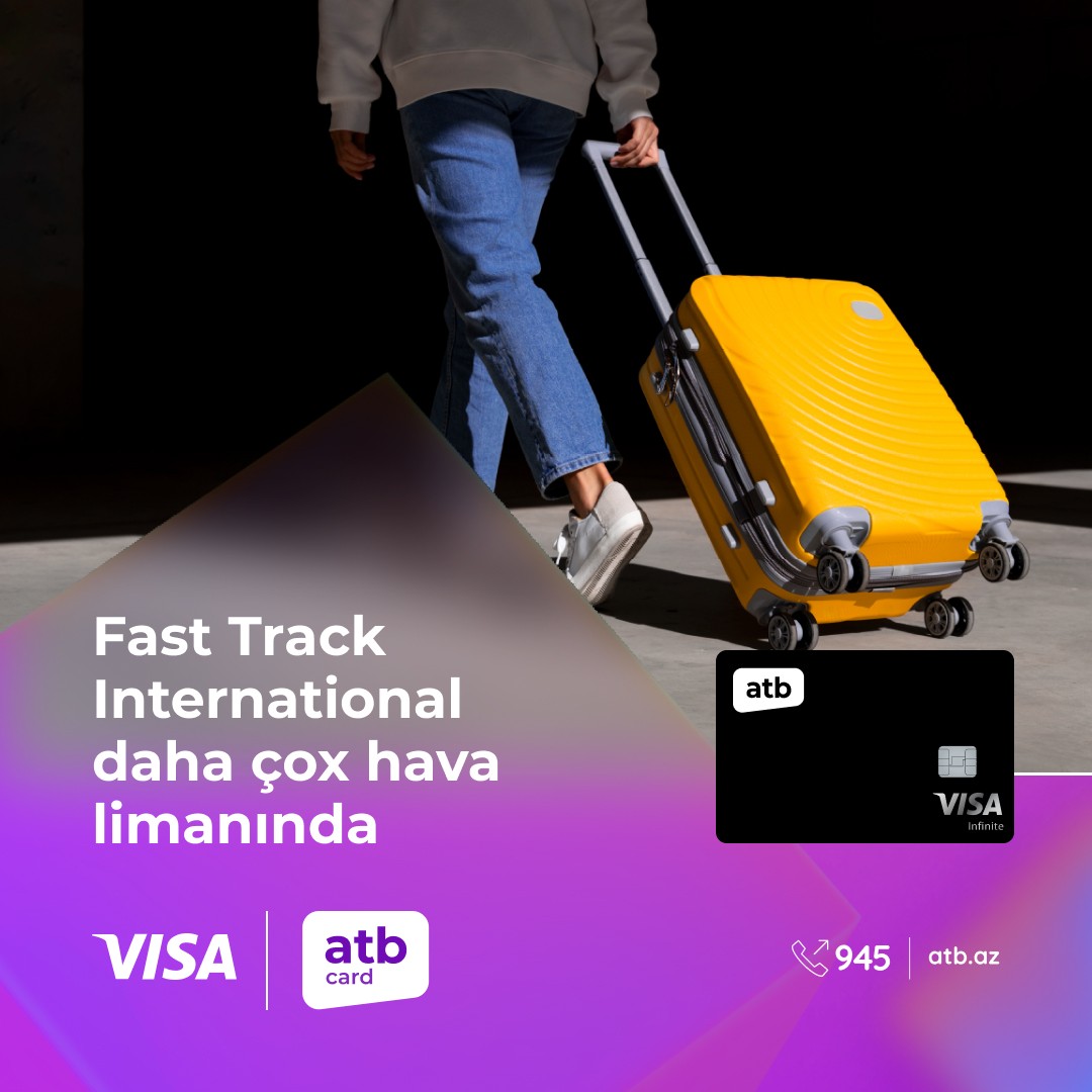 Premium Visa kart müştərilərimizə Fast Track xidməti göstəriləcək yeni ...