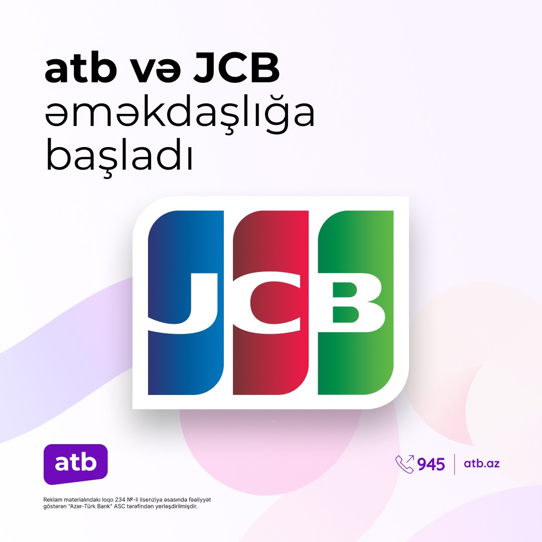 Azər Türk Bank JCB International şirkəti ilə tərəfdaşlığa başladı ...