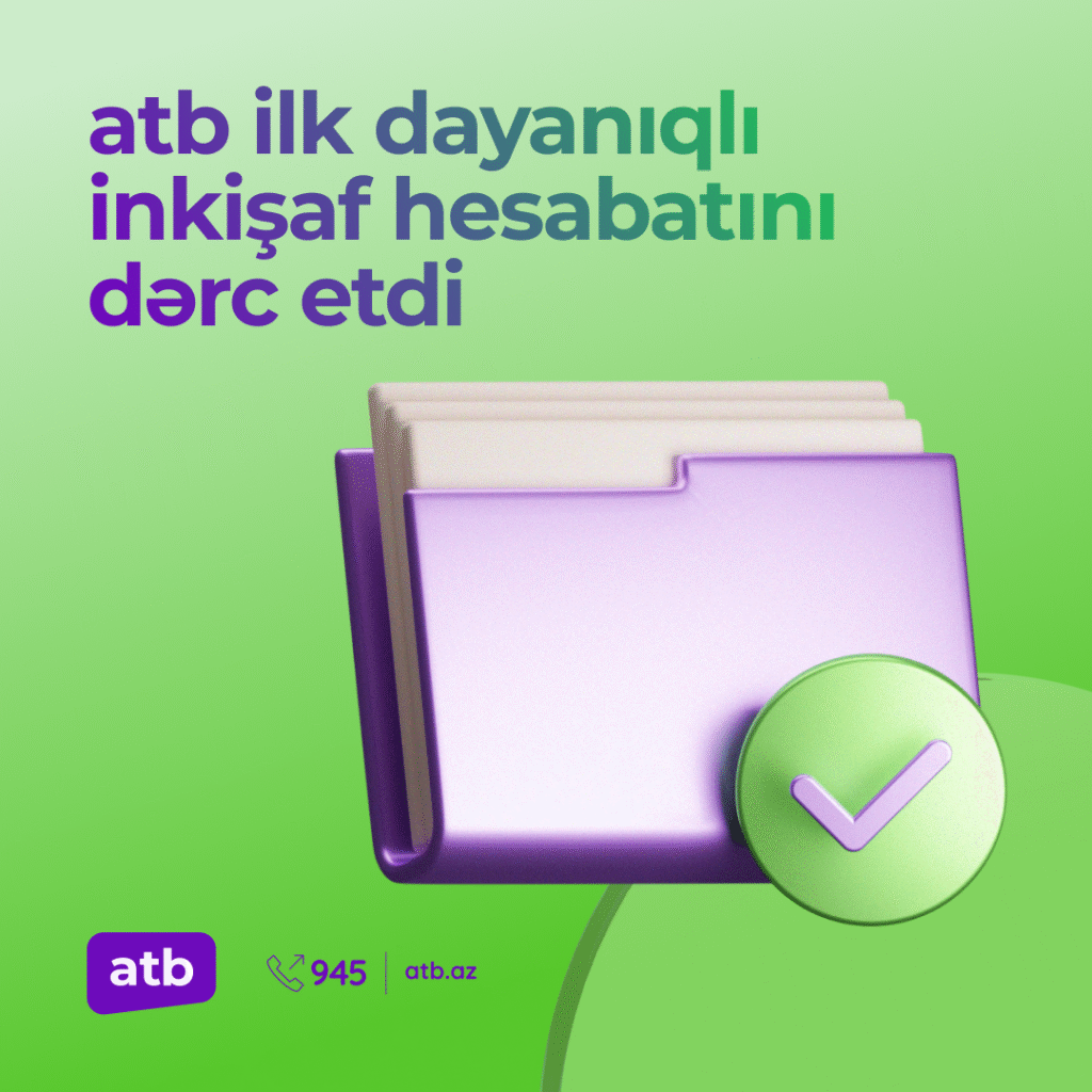 atb ilk dayanıqlı inkişaf hesabatını təqdim etdi - Azər Türk Bank